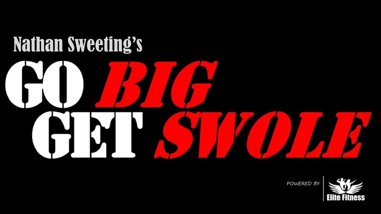 Nathan Sweeting's Go Big Get Swole VIDEO 1 - YouTube