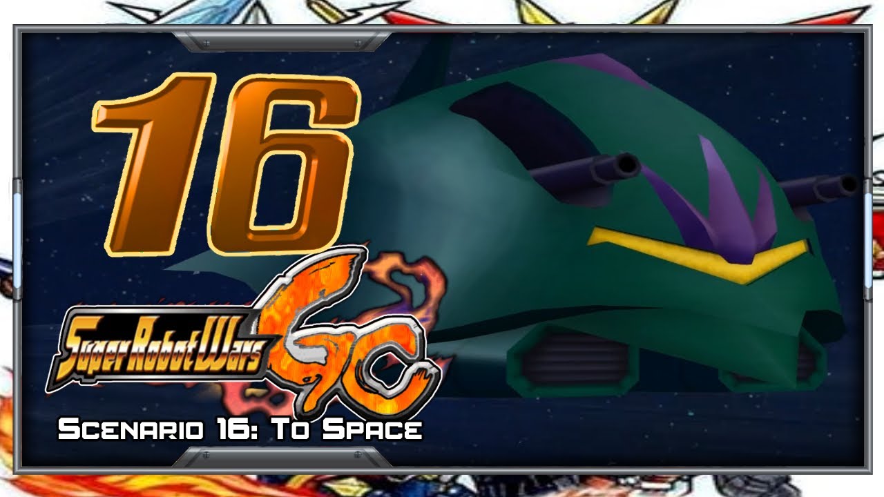 Super Robot Wars GC [English] - Walkthrough - Scenario 16 [To Space ...