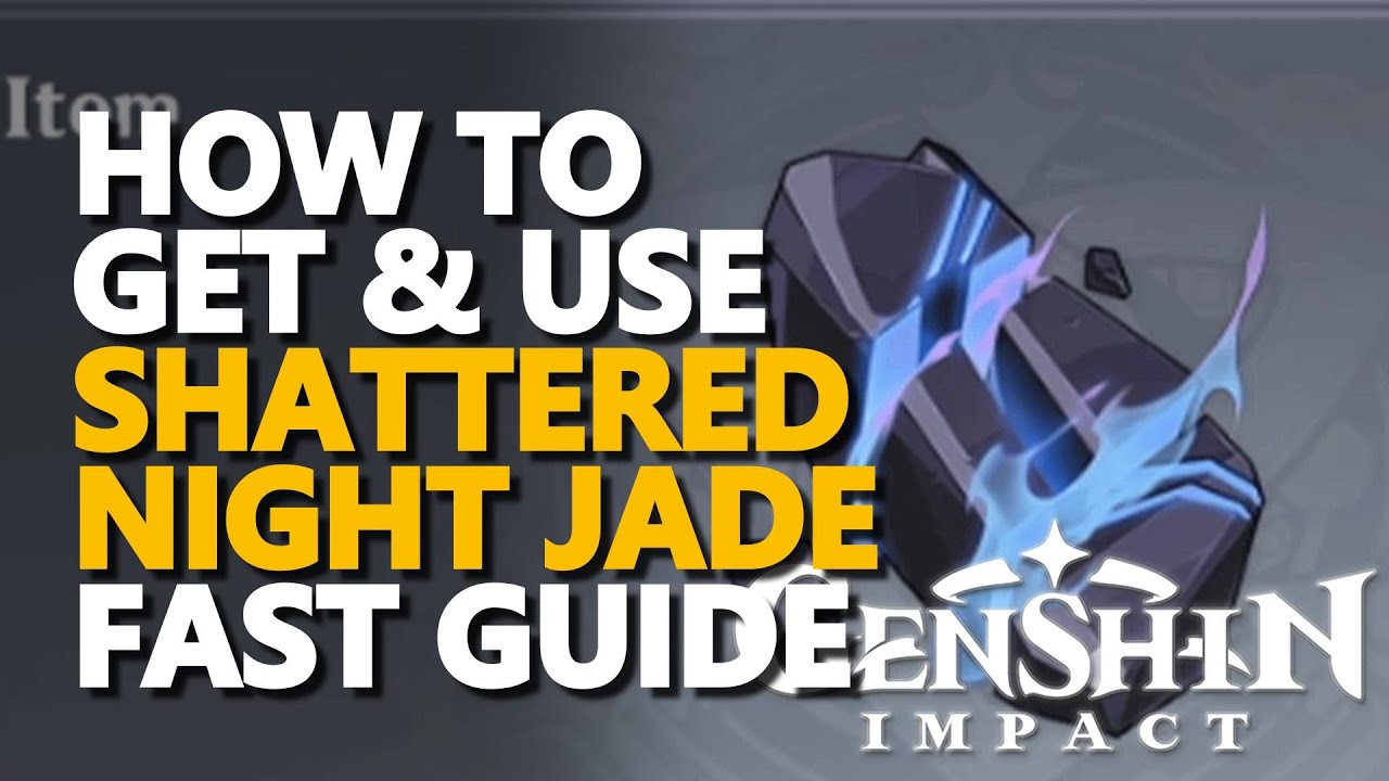 How to use Shattered Night Jade Fast Guide Genshin Impact - YouTube
