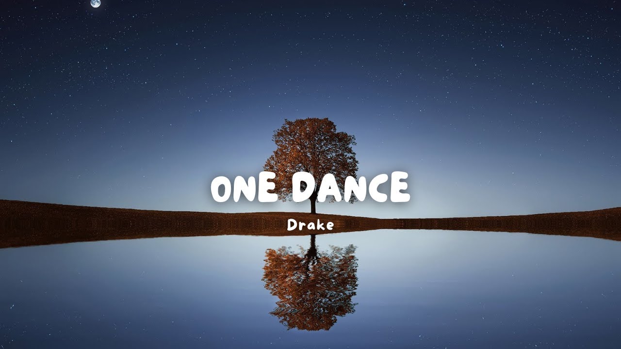Drake - One Dance (Lyrics) ft. Wizkid and Kyla - YouTube