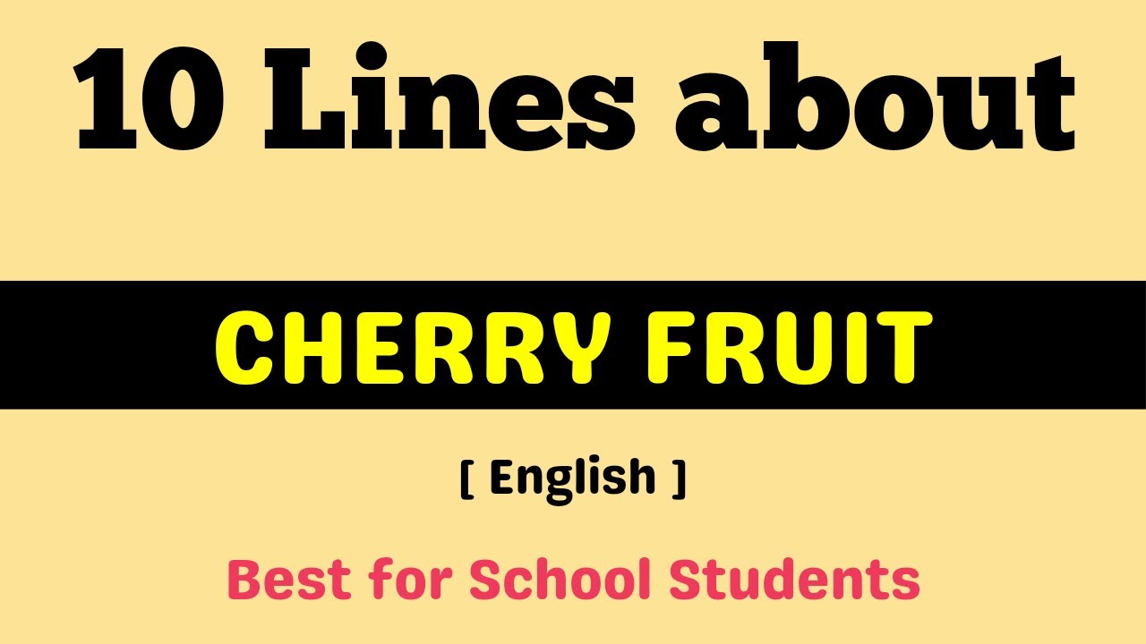 10 lines about cherry fruit | few lines about cherry fruit | Paragraph ...