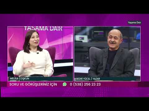 YAŞAMA DAİR / MELİSA COŞKUN - BEDRİ YÜCEL / YAZAR - 08.01.2026