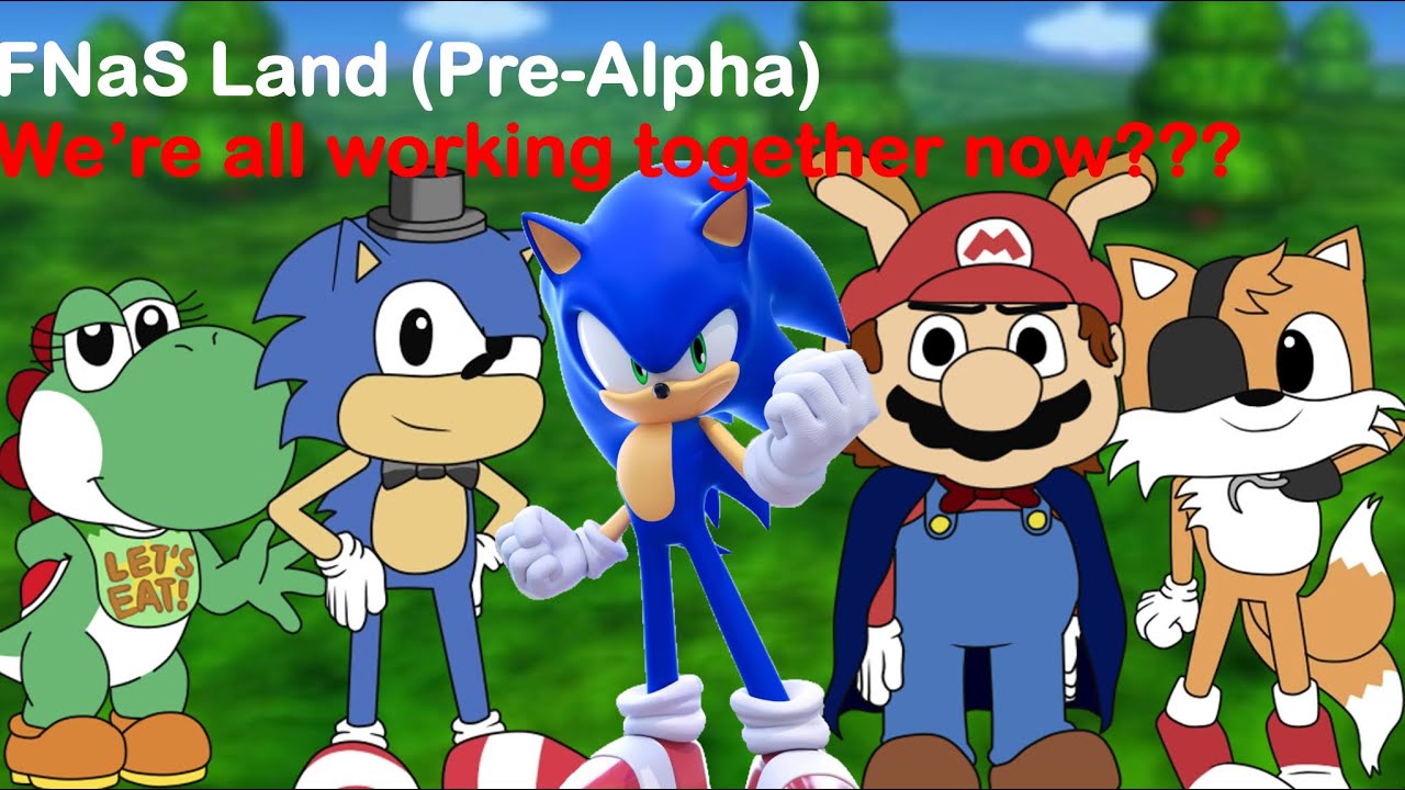 FNaS Land (Pre-Alpha) #1 | ARE WE NOW ALL WORKING TOGETHER??? - YouTube