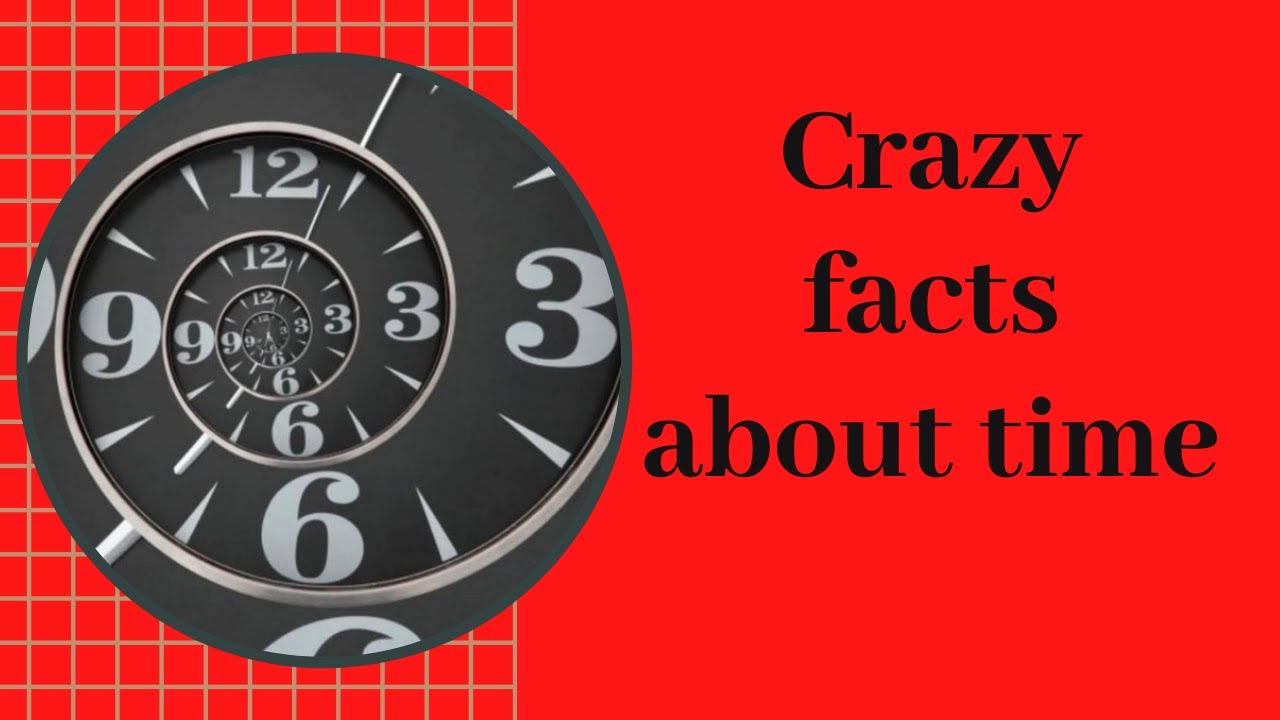 20 Crazy Facts about TIME - YouTube