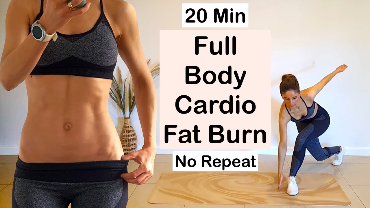 20 Min Full Body Cardio Fat Burning Workout | No Repeat | No Equipment ...