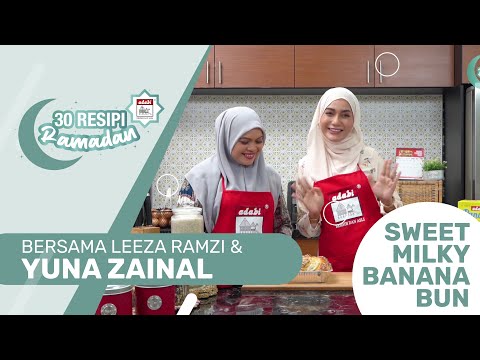 Sweet Milky Banana Bun | Leezaramzi & Yuna Zainal | 30 Resipi Ramadan Adabi | Resipi Mudah