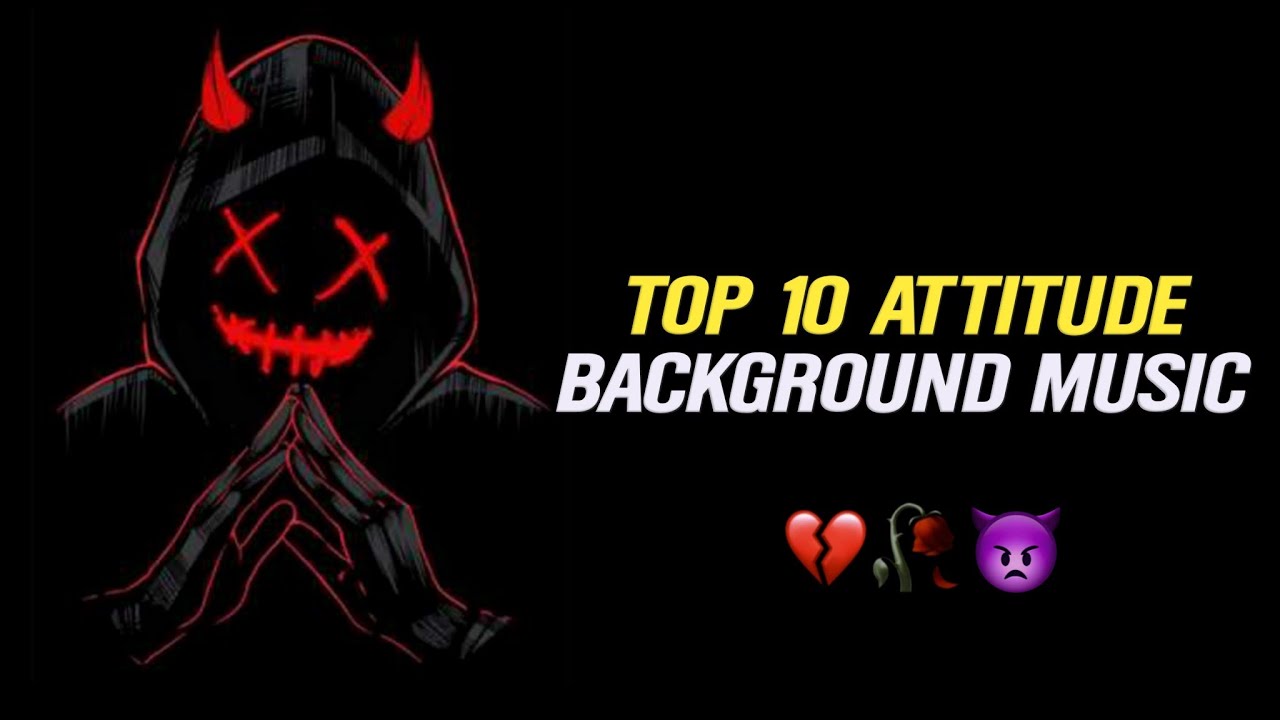 Top 10 Attitude Background Music || Tiktok Attitude Background Music ...