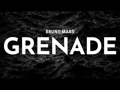 bruno mars - grenade (lyrics)