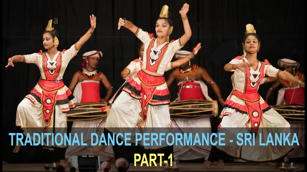 Traditional Dance Performances of Sri Lanka - Part-1 ශ්‍රී ලංකාවේ ...