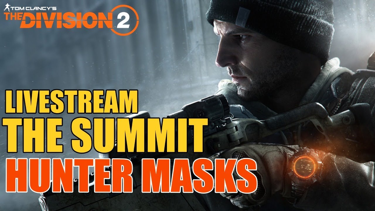 🔴The Division 2 PTS - Let's Talk About The Summit Mode & More Hunter ...