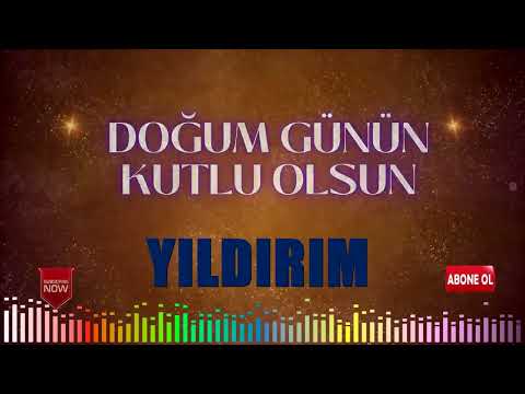 Doğum günün kutlu olsun YILDIRIM