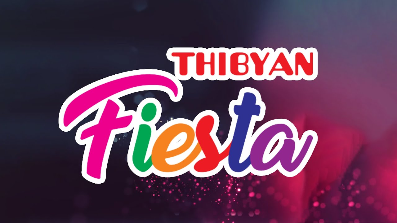 Thibyan Fiesta -2022 - YouTube