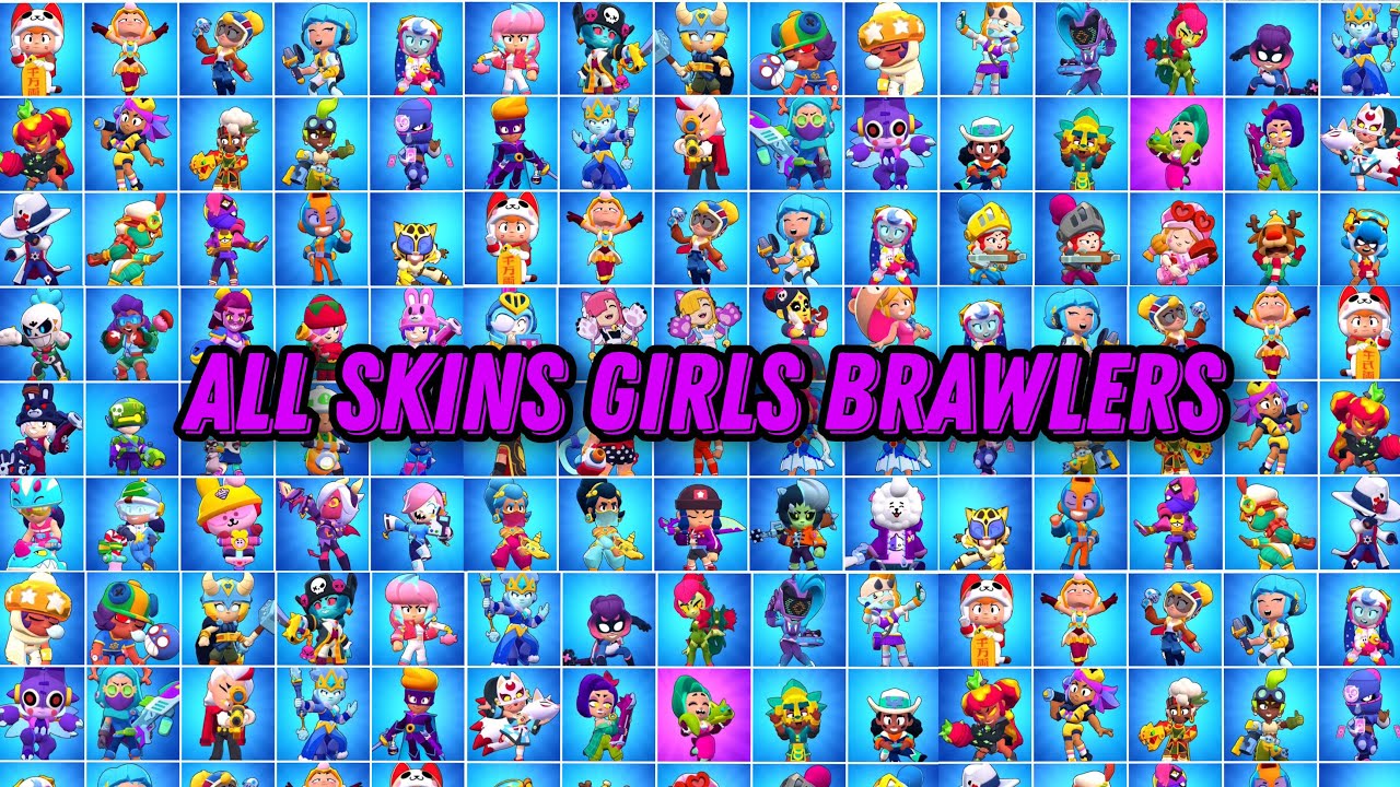 ALL 286 SKINS GIRLS BRAWLERS | Unlocking animations in Brawl Stars # ...