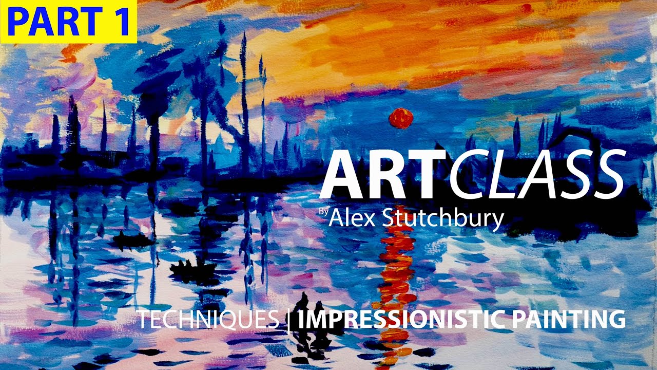 ARTClass | PART 1 Impressionistic Painting Technique by Alex Stutchbury ...