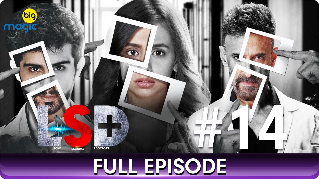 LSD - Love, Scandal & Doctors | Ep 14 | Hindi Web Series | Tanaya Sachdeva, Neha Hinge - Big ...