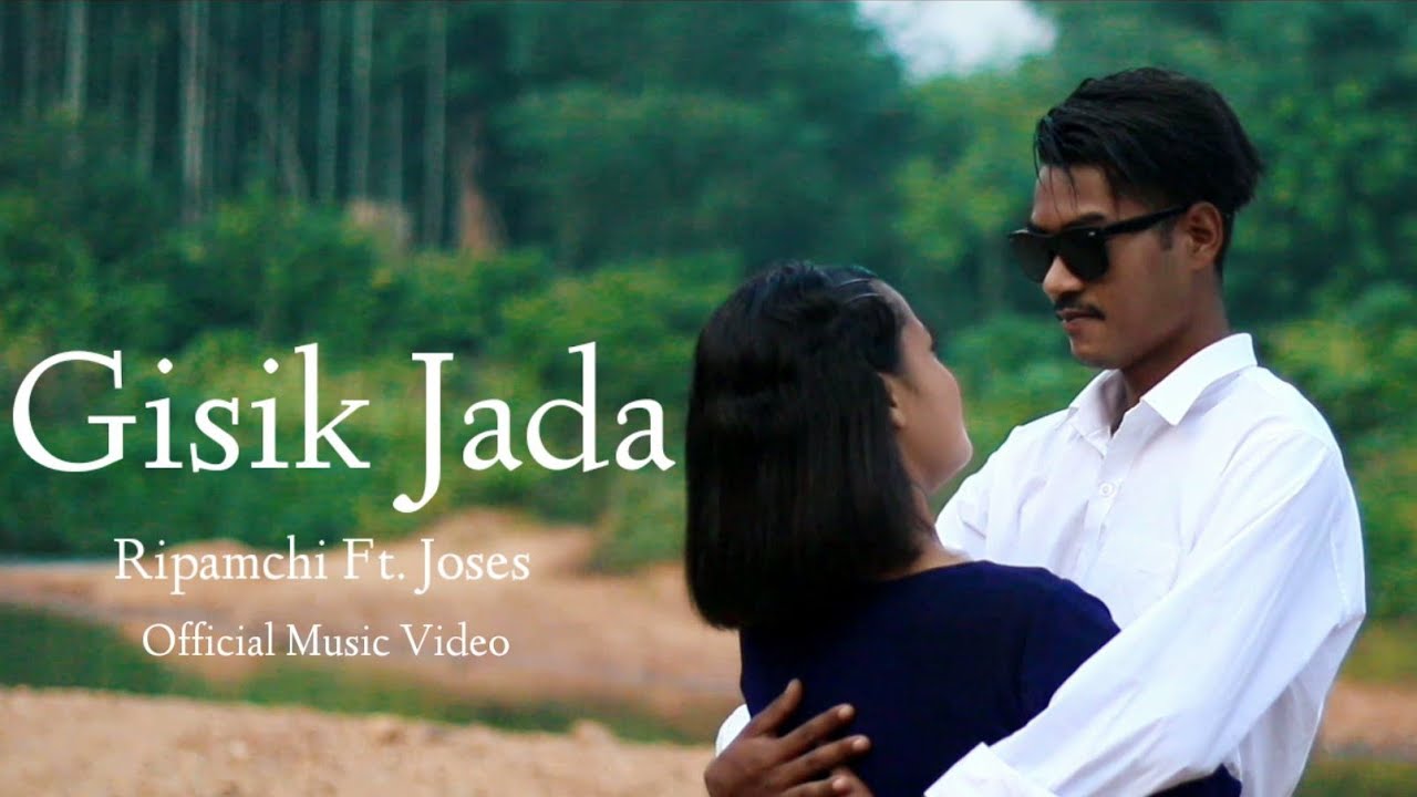 Gisik Jada | Ripamchi Ft. Josesbirth | Official Music Video - YouTube