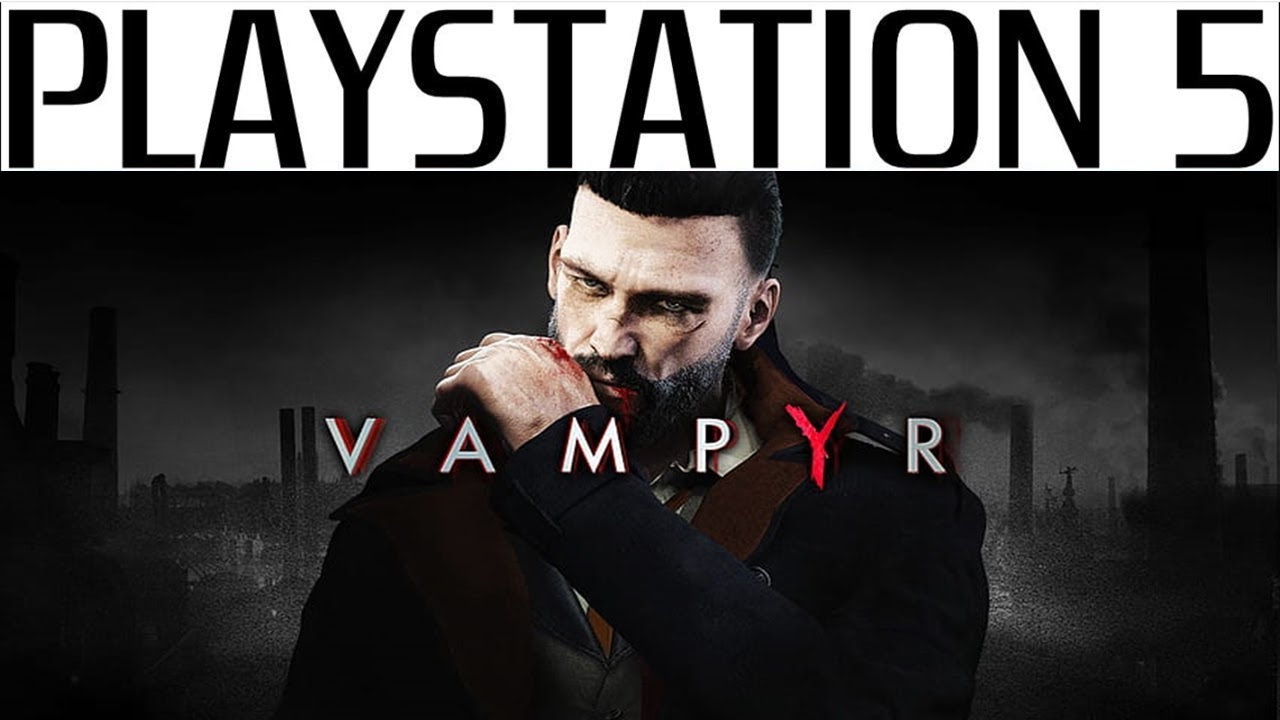 Vampyr - PS5 Gameplay - YouTube