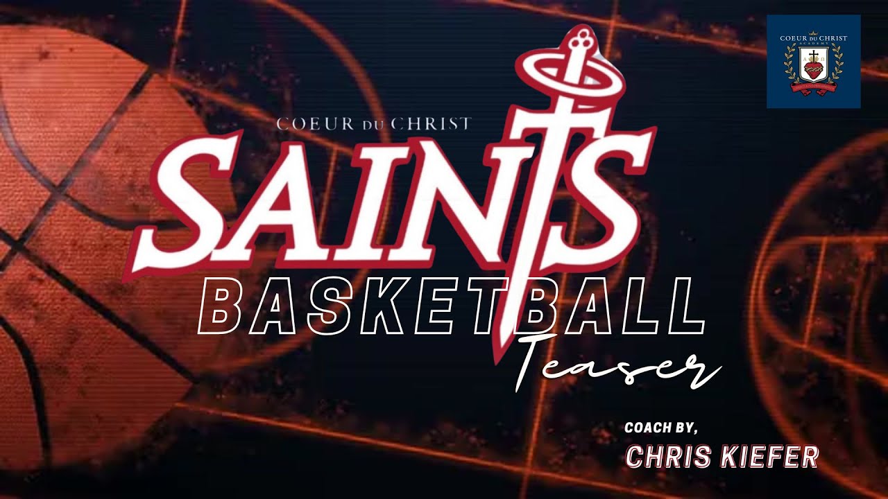 Coeur du Christ Academy: Basketball Teaser Season 2024 - YouTube