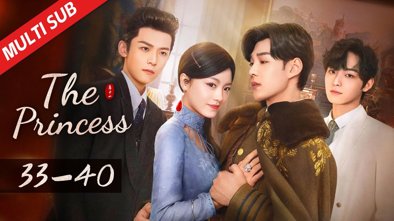The Princess EP33~40 | Love Goes Sour, Time Is Wasted | 我本千金 - YouTube