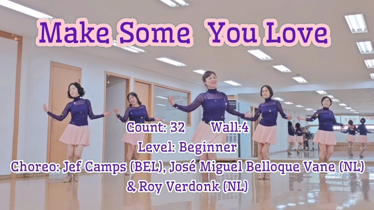 Make Some You Love - Linedance (Beginner)/JJ 오전 행복한반 - YouTube