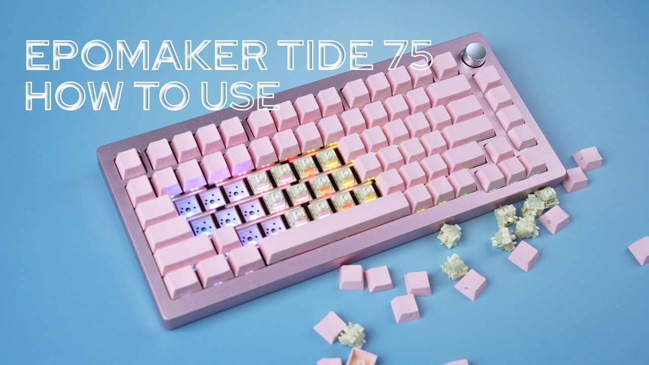 HOW TO USE 】 Epomaker Tide75 QMK/VIA - YouTube