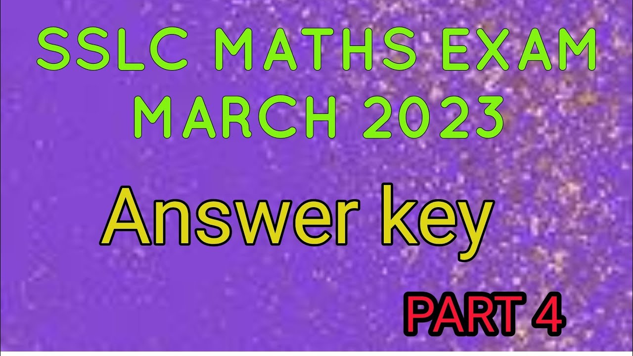 SSLC MARCH 2033 MATHS ANSWER KEY PART 4 YouTube sslc-march-2033-maths-answer-key-part-4-youtube