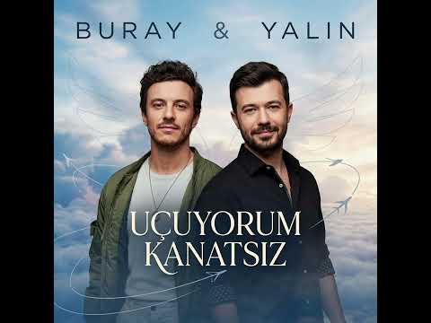Buray & Yalın - Uçuyorum Kanatsız
