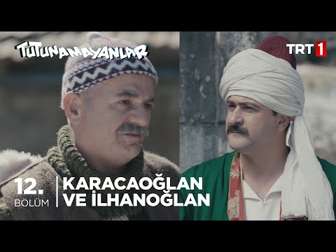 Karacaoğlan ve İlhanoğlan - Tutunamayanlar 12. Bölüm