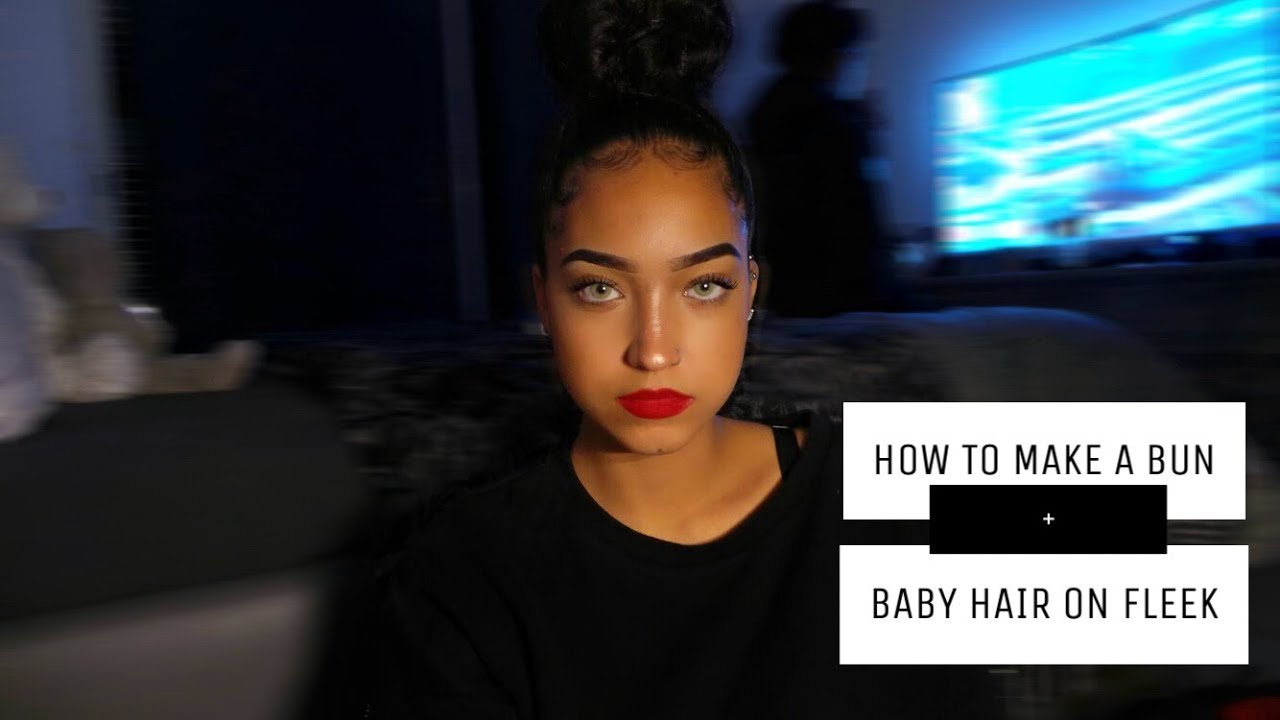 Comment faire un chignon + Baby hair on fleek - YouTube