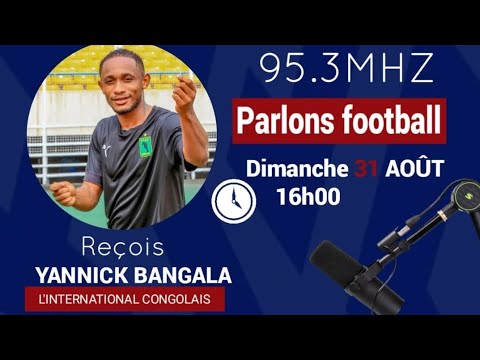 Suivez l'intégralité de l'émission parlons football avec l ...