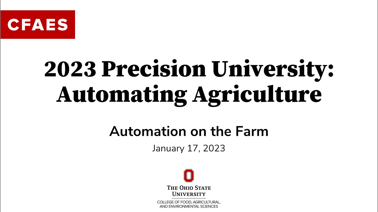 Automating Agriculture: Automation on the Farm - January 17, 2023 ...