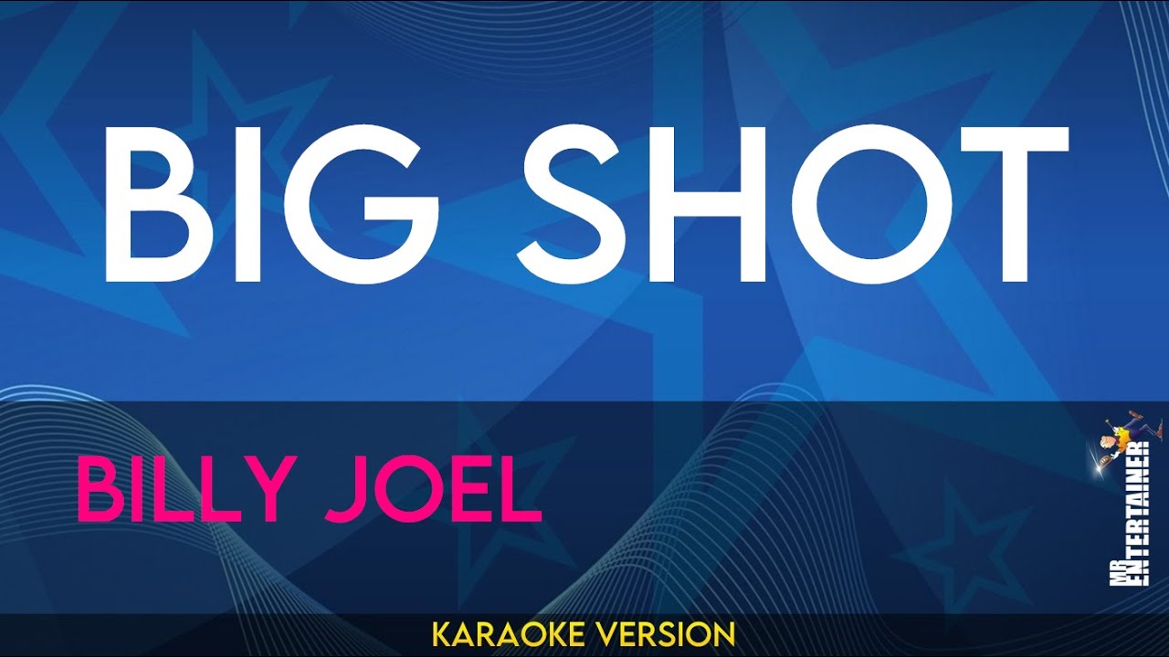 Big Shot - Billy Joel (KARAOKE) - YouTube