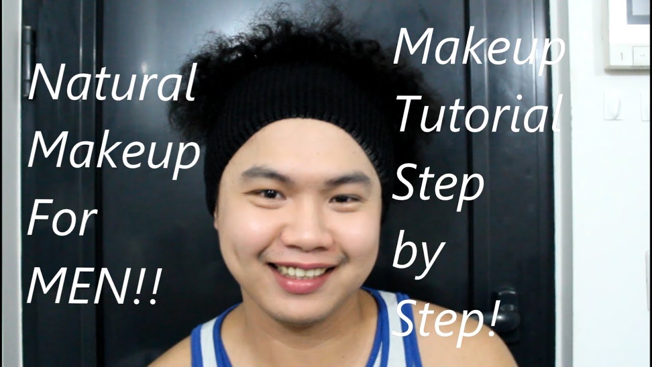 Make up Tutorial for MEN! "Natural'' - YouTube