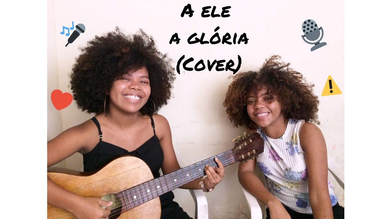 A ele a glória- Sarita Ribeiro feat. Rebeca Ribeiro | Cover - YouTube