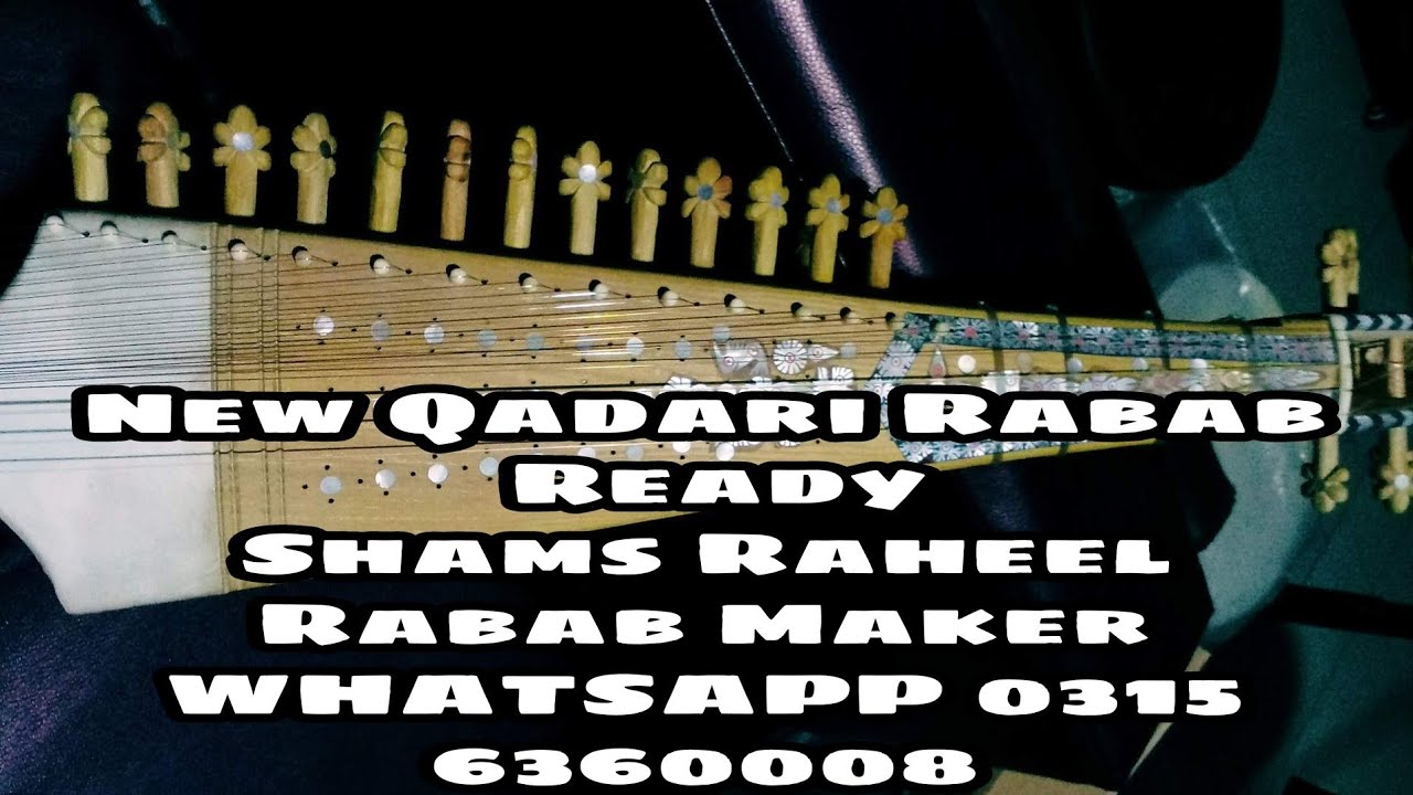 New Kabuli Rabab Ready | Shams Raheel Rabab Maker | WHATSAPP 0315 ...
