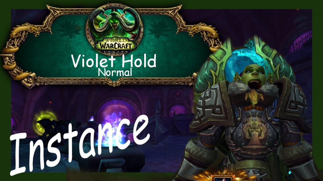 World of Warcraft Legion | Crazyshammy Adventures | Instance Violet ...