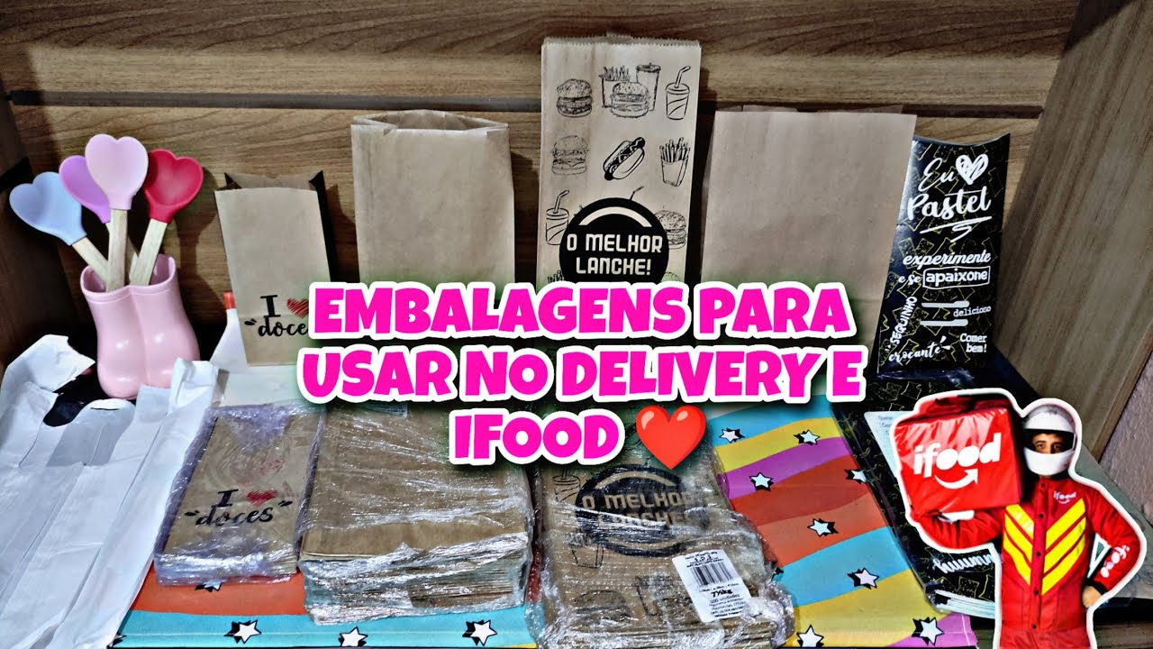 QUAIS EMBALAGENS USAR NO DELIVERY E IFOOD ️ - YouTube