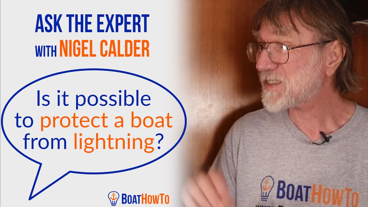 Lightning Protection for Boats - NIGEL CALDER's take on the subject ...