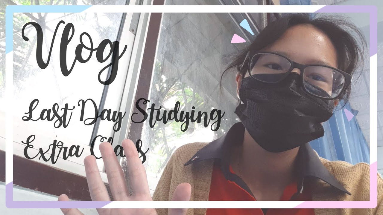 [Vlog]: Last day of studying extra class - YouTube