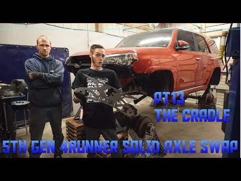 5TH GEN 4RUNNER SOLID AXLE SWAP PT13 FRAME CRADLE Cougar House Films ...