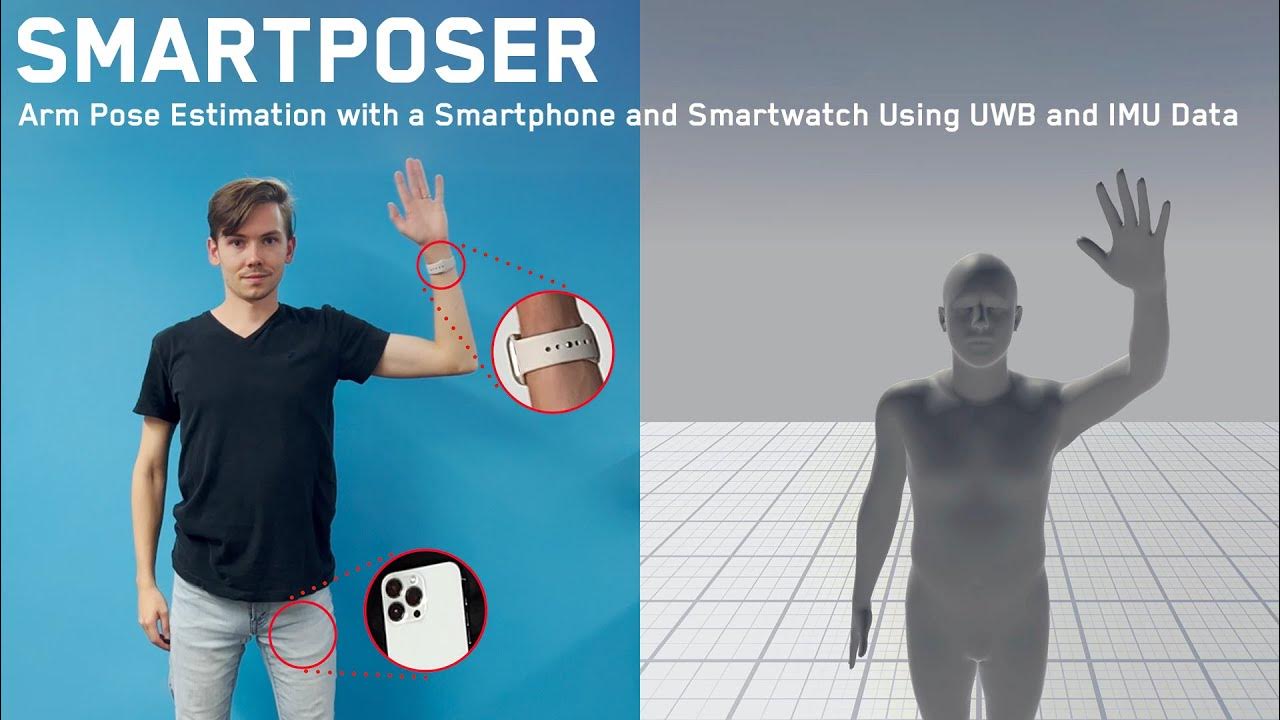 SmartPoser: Arm Pose Estimation with a Smartphone and Smartwatch Using UWB and IMU Data - YouTube