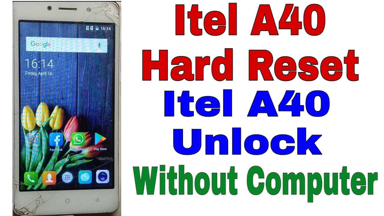 itel a40 hard reset. itel a40 unlock. itel a40 hard reset kaise kre by ...
