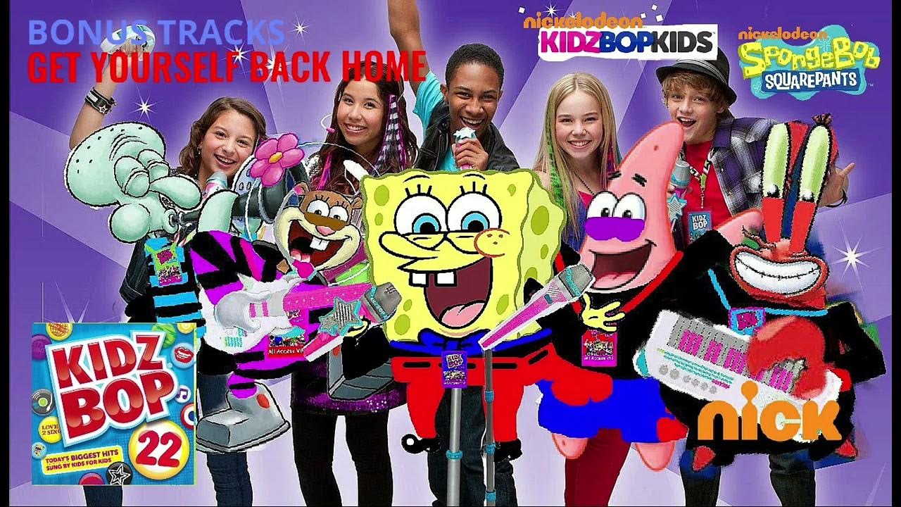 KIDZ BOP Kids & KIDZ BOP SpongeBob - Get Yourself Back Home (KIDZ BOP 22) - YouTube Music