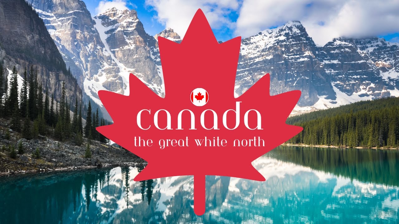 Canada - The Great White North - YouTube