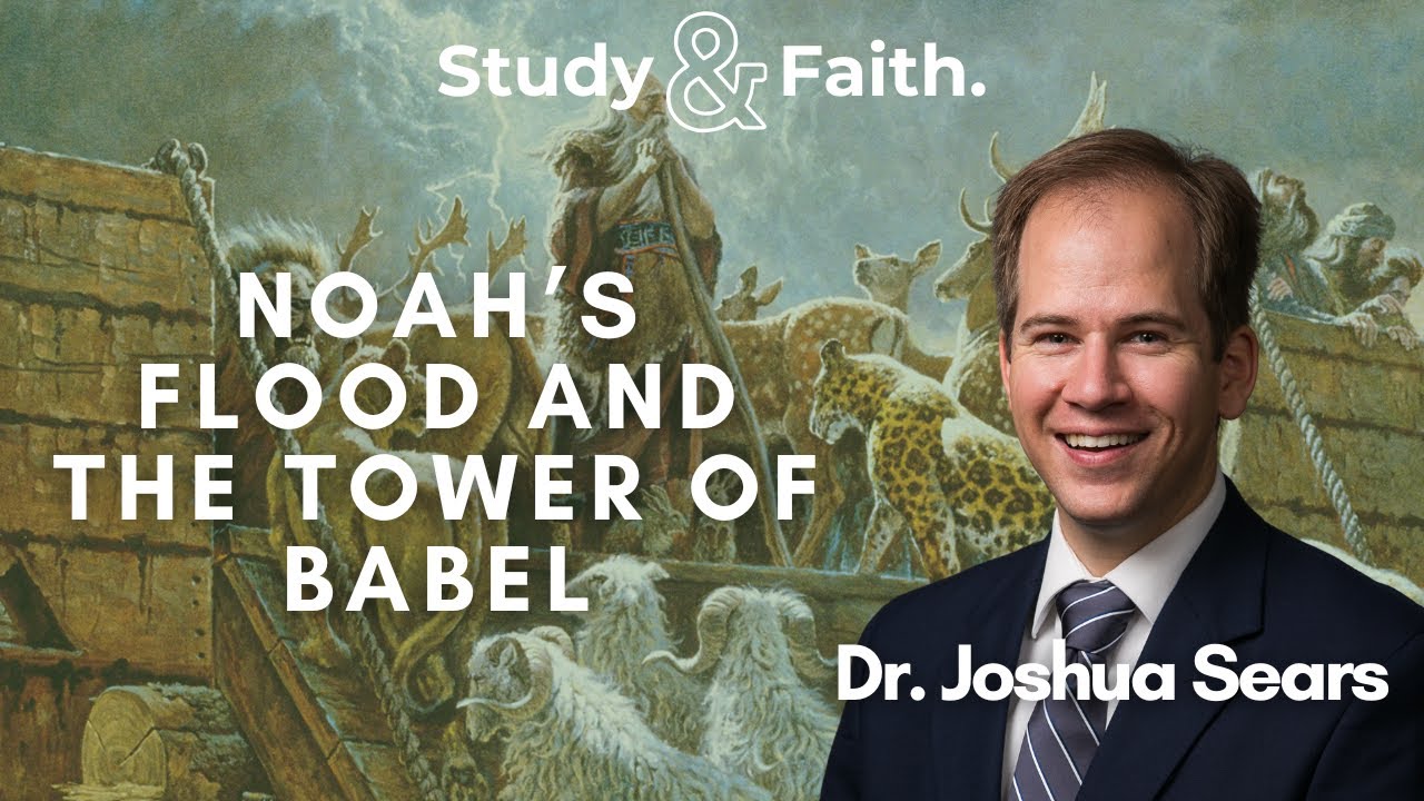 Noah's Flood and the Tower of Babel with Dr. Josh Sears - YouTube