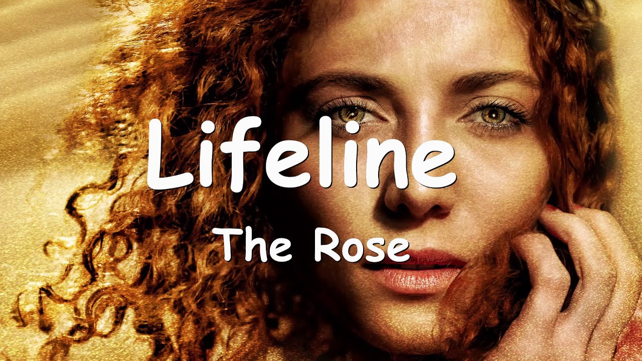 The Rose – Lifeline (Lyrics) 💗♫ - YouTube