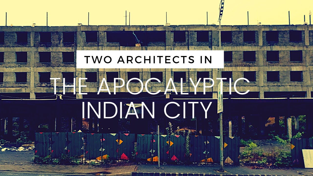 Two architects I Apocalyptic Indian city - YouTube