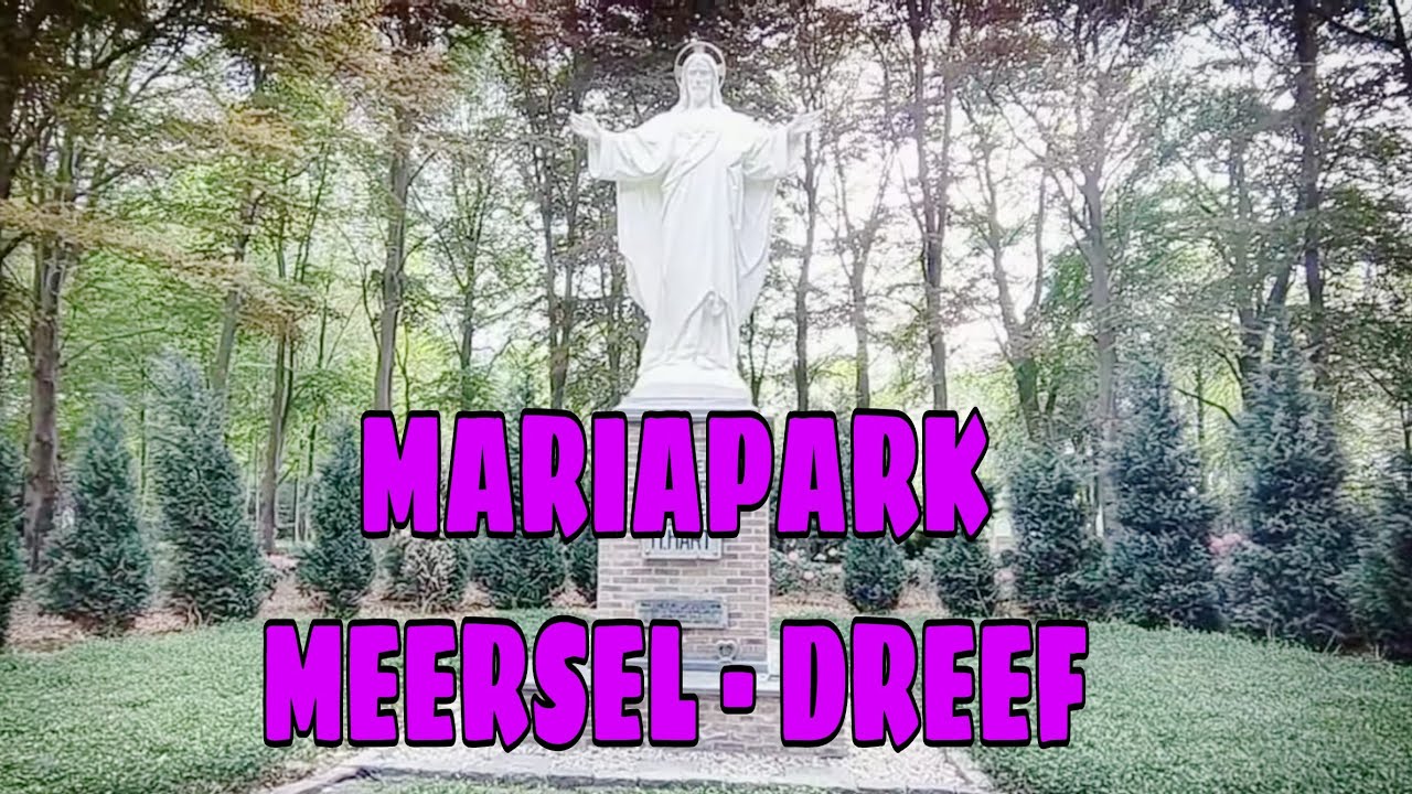 Mariapark Meersel-Dreef Belgie 🇧🇪 - YouTube