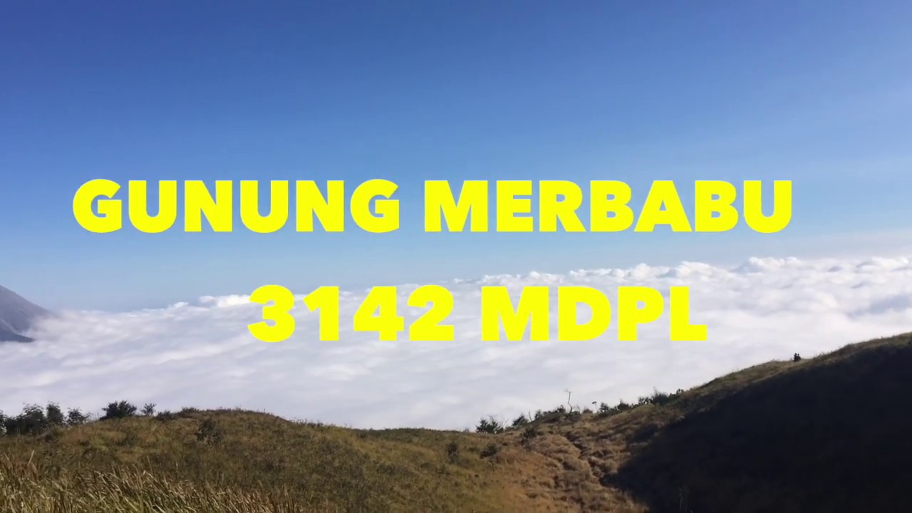 Wow !!! Indahnya Merbabu di Ketinggian 3142 Mdpl - YouTube