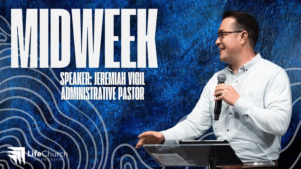07.30.25 MidWeek with Administrative Pastor Jeremiah Vigil - YouTube